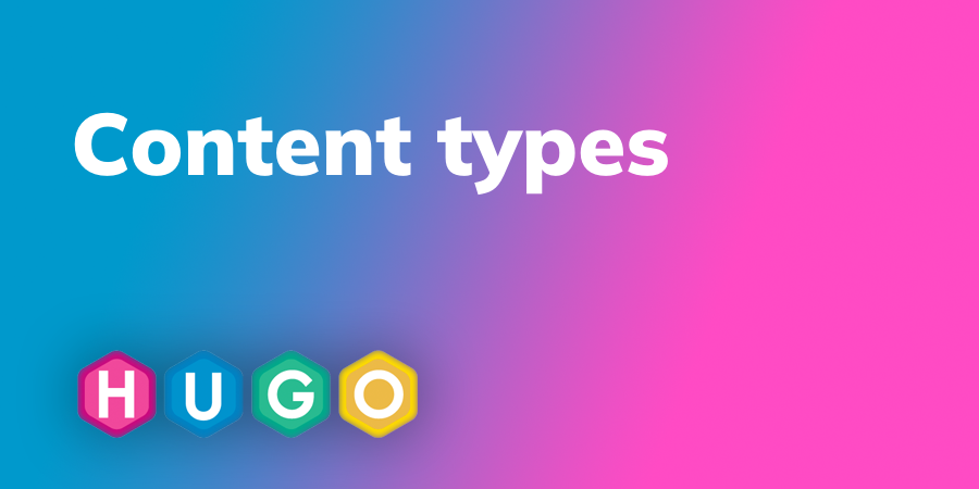 Content types | Hugo